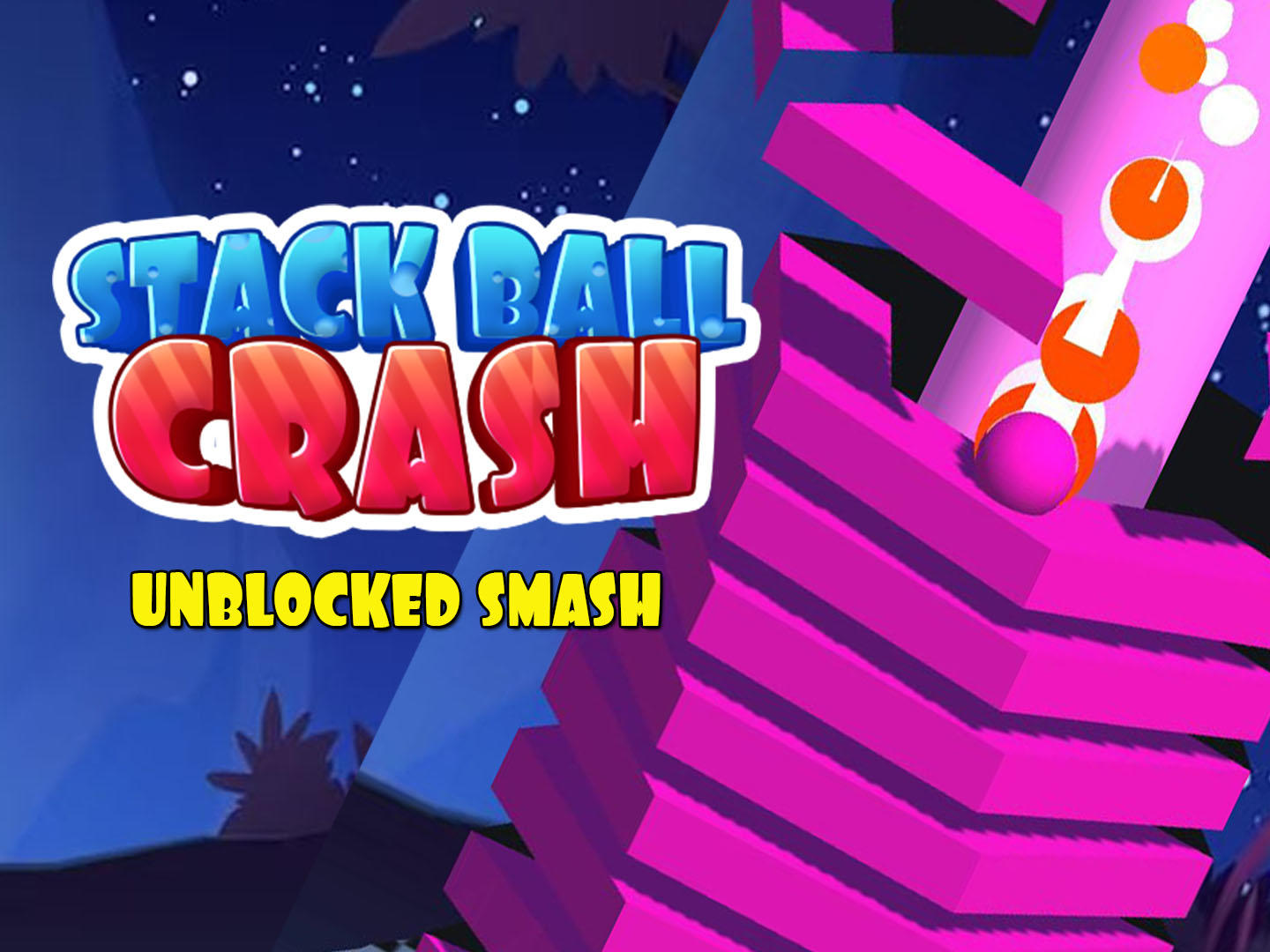 Stack Ball Crash Unblockable android iOS-TapTap