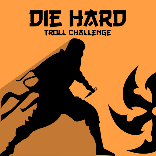 Die Hard : Troll Challenge for Android/iOS - TapTap