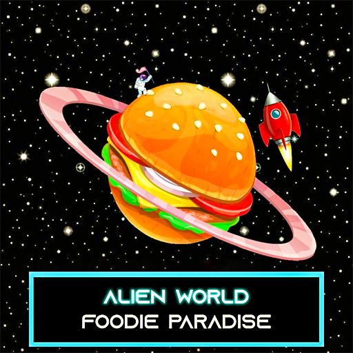 Alien World Foodie Paradise for Android/iOS - TapTap