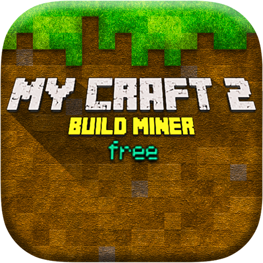 My Craft 2 Build Miner for Android/iOS - TapTap
