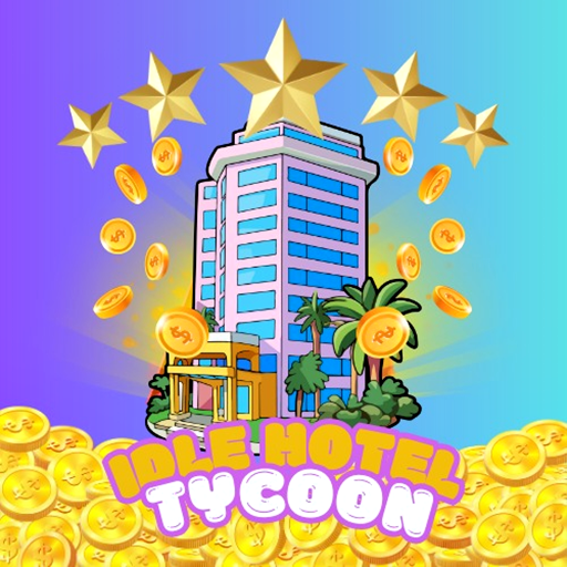 Idle Hotel Tycoon - Simulator for Android/iOS - TapTap
