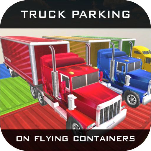 Truck Parking - Fly Containers for Android/iOS - TapTap