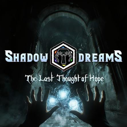 Shadow Dreams: The Last Thought of Hope for Android/iOS