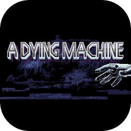 A Dying Machine android iOS apk download for free-TapTap