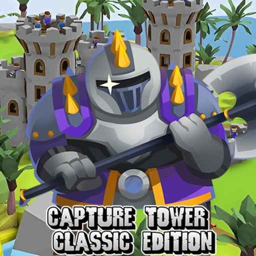 Capture Tower: Classic Edition for Android/iOS - TapTap