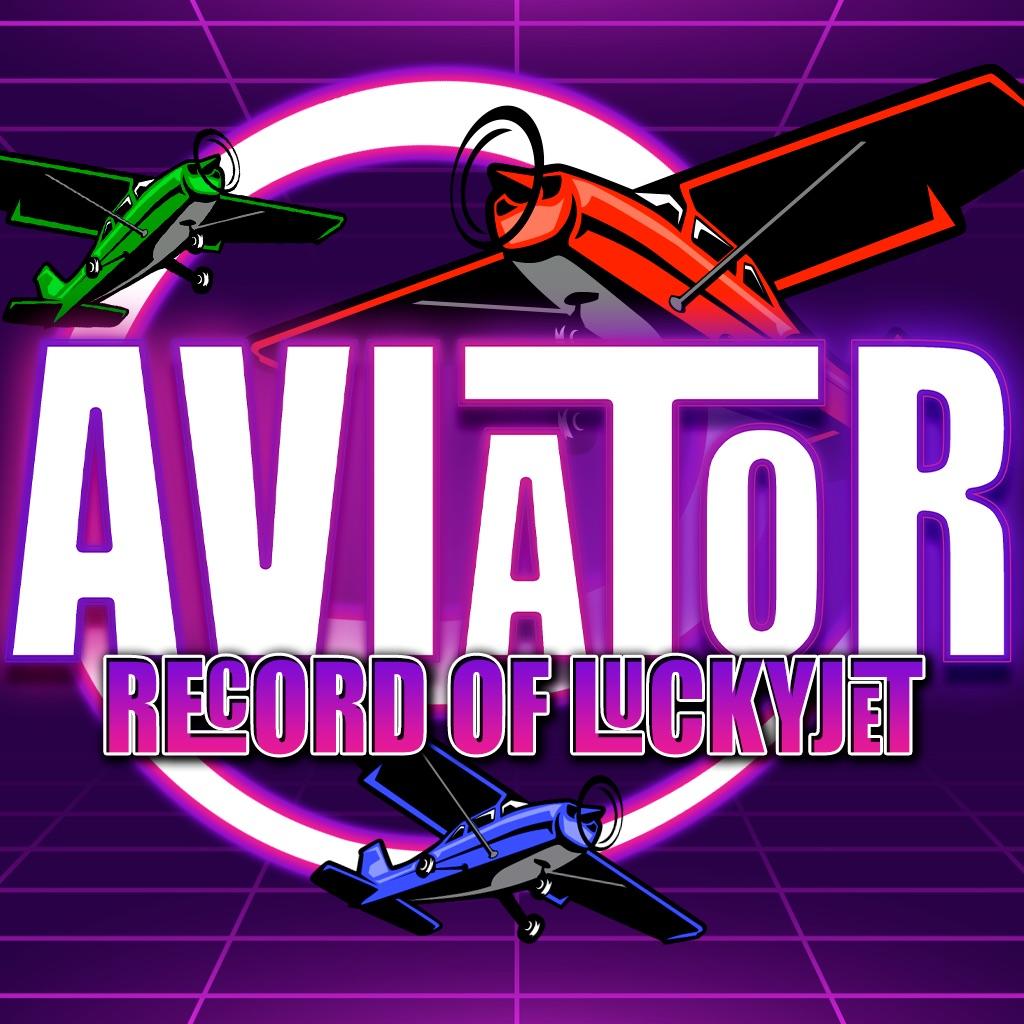 Aviator - Record of Luckyjet for Android/iOS - TapTap