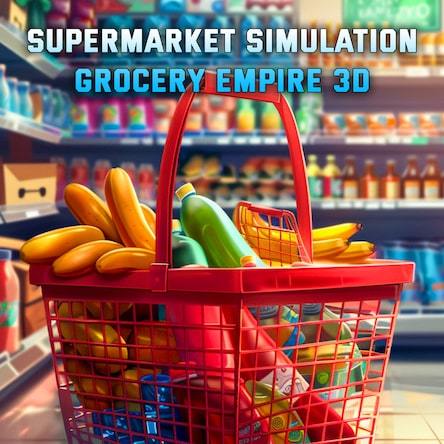 Supermarket Simulation Grocery Empire 3D for Android/iOS