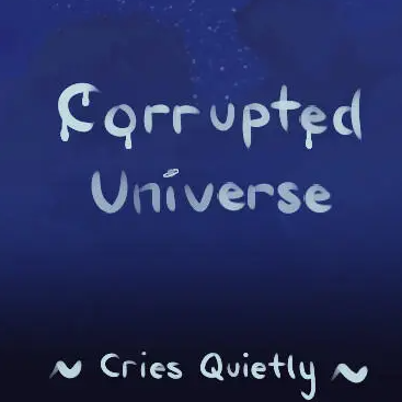 Corrupted Universe Cries Quietly for Android/iOS - TapTap