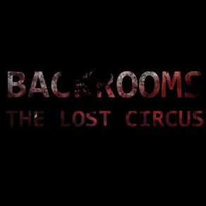 Backrooms: The Lost Circus for Android/iOS - TapTap