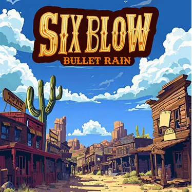 Six Blow: Bullet Rain for Android/iOS - TapTap