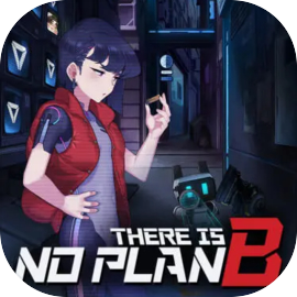 There is NO PLAN B android iOS-TapTap