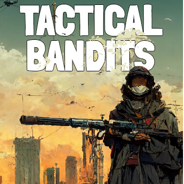 TACTICAL BANDITS Latest Version for Android/iOS APK - TapTap