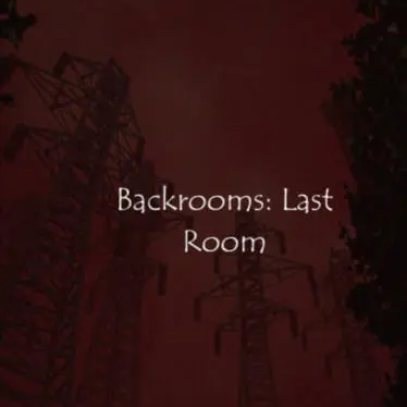 Backrooms: Last Room Latest Version for Android/iOS - TapTap
