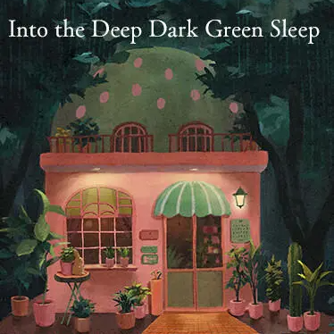 Into the Deep Dark Green Sleep for Android/iOS - TapTap