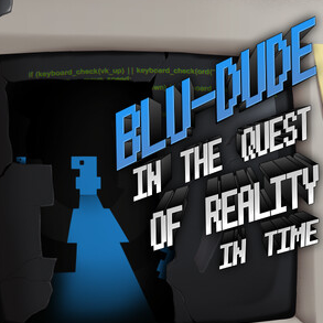 Blu-Dude In The Quest of Reality In Time for Android/iOS