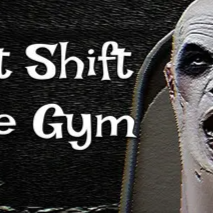 Night Shift at the Gym for Android/iOS - TapTap