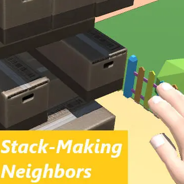 Stack-Making Neighbors for Android/iOS - TapTap