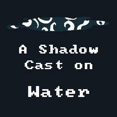 A Shadow Cast on Water for Android/iOS - TapTap