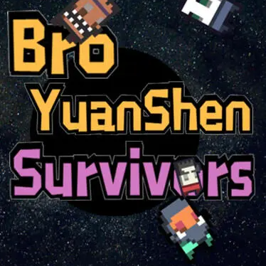 Bro YuanShen Survivors for Android/iOS - TapTap
