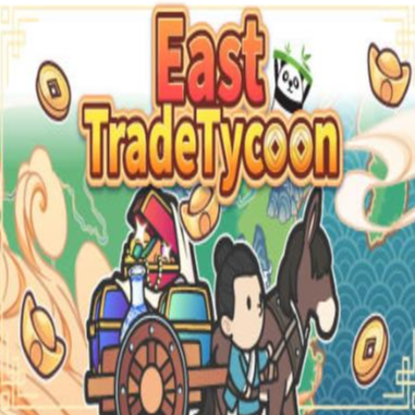 East Trade Tycoon for Android/iOS - TapTap