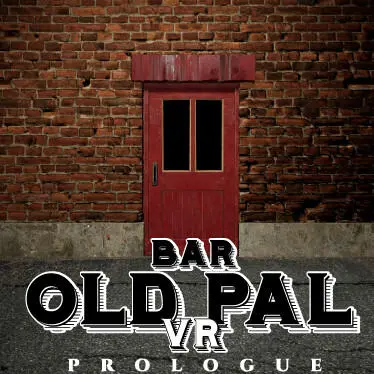 BAR OLD PAL VR : PROLOGUE for Android/iOS - TapTap