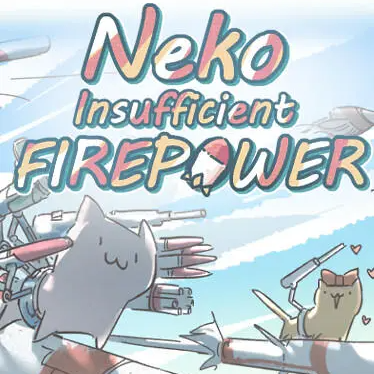 Neko:Insufficient FIREPOWER for Android/iOS - TapTap