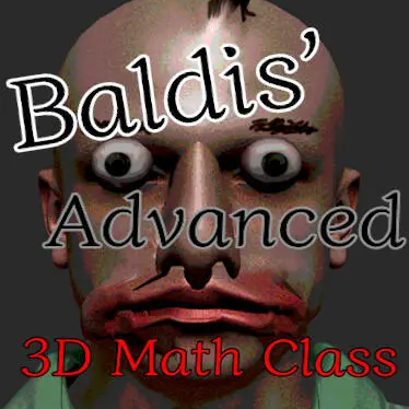 Baldis Advanced 3D Math Class for Android/iOS - TapTap