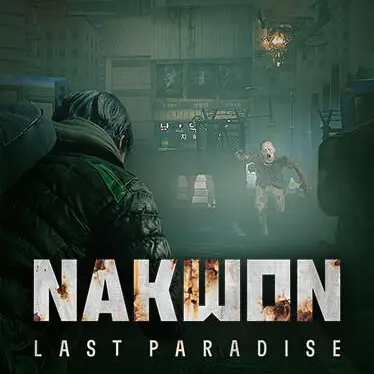 NAKWON: LAST PARADISE for Android/iOS - TapTap
