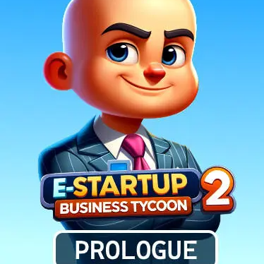 E-Startup 2 : Business Tycoon Prologue for Android/iOS - TapTap