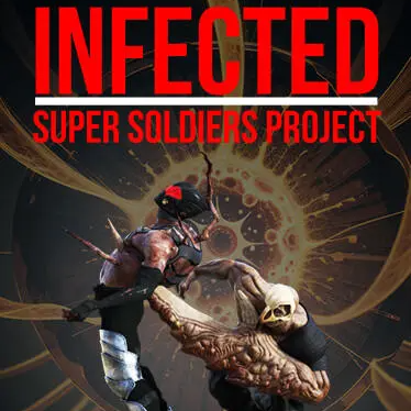 INFECTED - Super Soldier Project for Android/iOS - TapTap