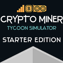 Crypto Miner Tycoon Simulator Starter Edition for Android/iOS
