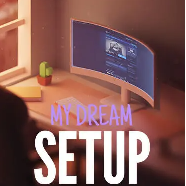 My Dream Setup Latest Version for Android/iOS APK - TapTap
