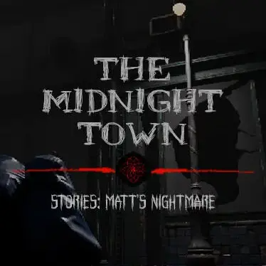 The Midnight Town Stories: Matts Nightmare for Android/iOS