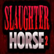 Slaughter Horse 2 for Android/iOS - TapTap