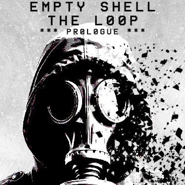 EMPTY SHELL: THE LOOP - PROLOGUE Ratings & Reviews - TapTap