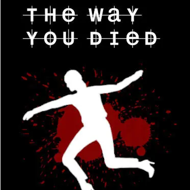 The way you died for Android/iOS - TapTap