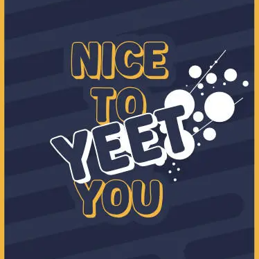 Nice To Yeet You Latest Version for Android/iOS APK - TapTap