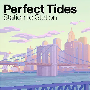 Perfect Tides: Station to Station for Android/iOS - TapTap