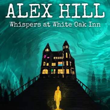 Alex Hill: Whispers at White Oak Inn for Android/iOS