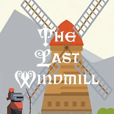 The Last Windmill for Android/iOS - TapTap