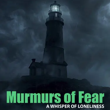 Murmurs of Fear - A whisper of loneliness for Android/iOS