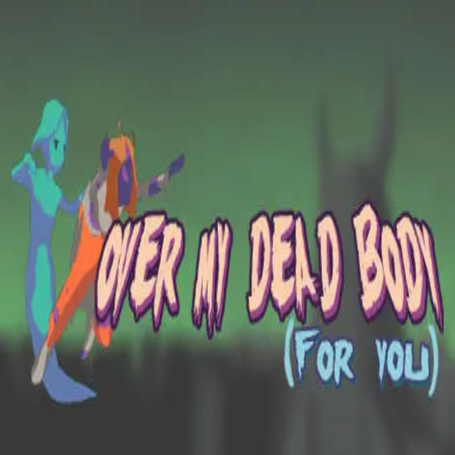 Over My Dead Body (For You) for Android/iOS - TapTap