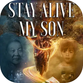STAY ALIVE, MY SON android iOS-TapTap