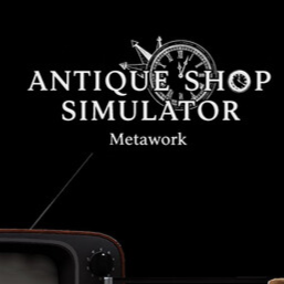 Metawork - Antique Shop Simulator for Android/iOS - TapTap