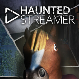 HAUNTED STREAMER Latest Version for Android/iOS - TapTap