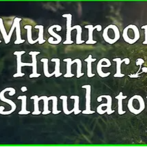 Mushroom Hunter Simulator for Android/iOS - TapTap