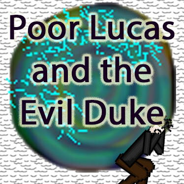 Poor Lucas and the Evil Duke for Android/iOS - TapTap