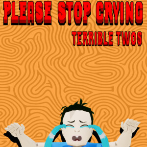 PLEASE STOP CRYING: TERRIBLE TWOS for Android/iOS - TapTap