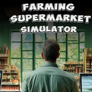 Farming Supermarket Simulator for Android/iOS - TapTap