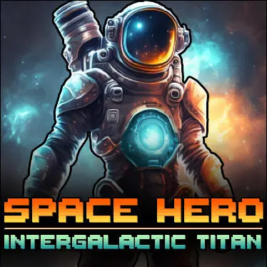 Space Hero: Intergalactic Titan for Android/iOS - TapTap